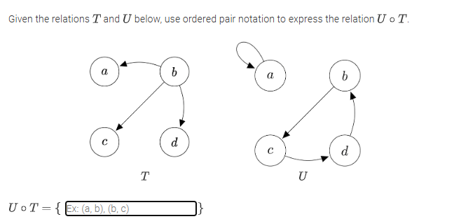 Solved Given the relations T ﻿and U ﻿below, use ordered pair | Chegg.com