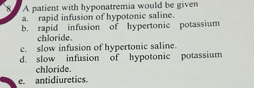 Solved A patient with hyponatremia would be givena. ﻿rapid | Chegg.com
