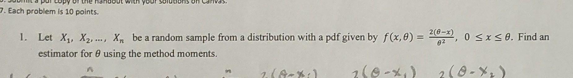 Solved 1. Let X1,X2,…,Xn be a random sample from a | Chegg.com