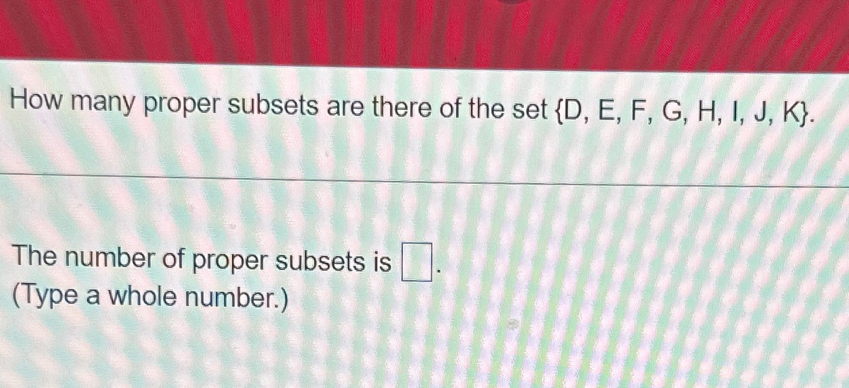Solved How Many Proper Subsets Are There Of The Set