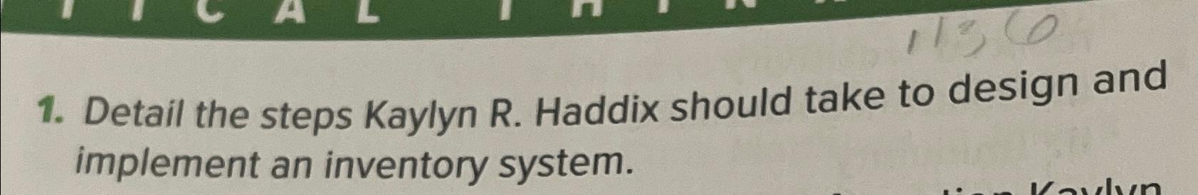Solved Detail the steps Kaylyn R. ﻿Haddix should take to | Chegg.com