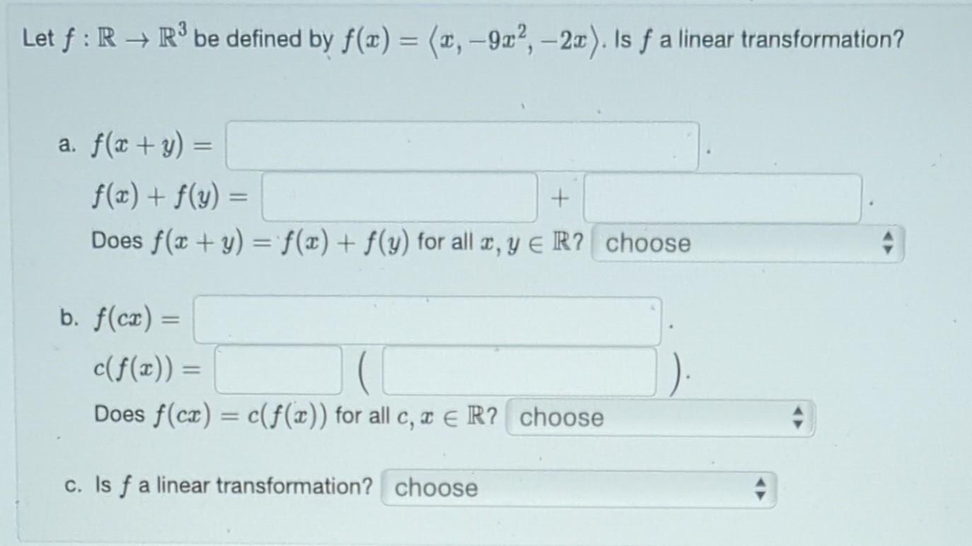 Solved f:R→R3 be defined by f(x)= x,−9x2,−2x . Is f a linear | Chegg.com