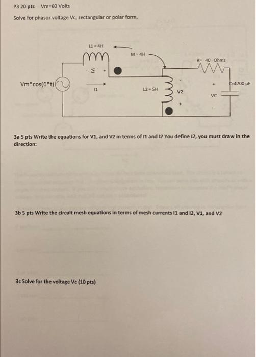 Solved P3 20ptsVm=60 Volts Solve for phasor voltage Vc, | Chegg.com