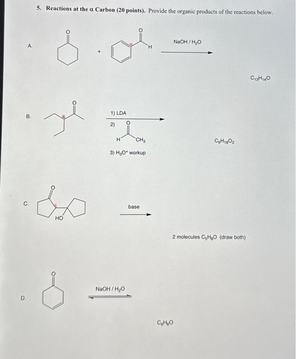 Solved 5. Reactions at the α Carbon (20 points). Provide the | Chegg.com