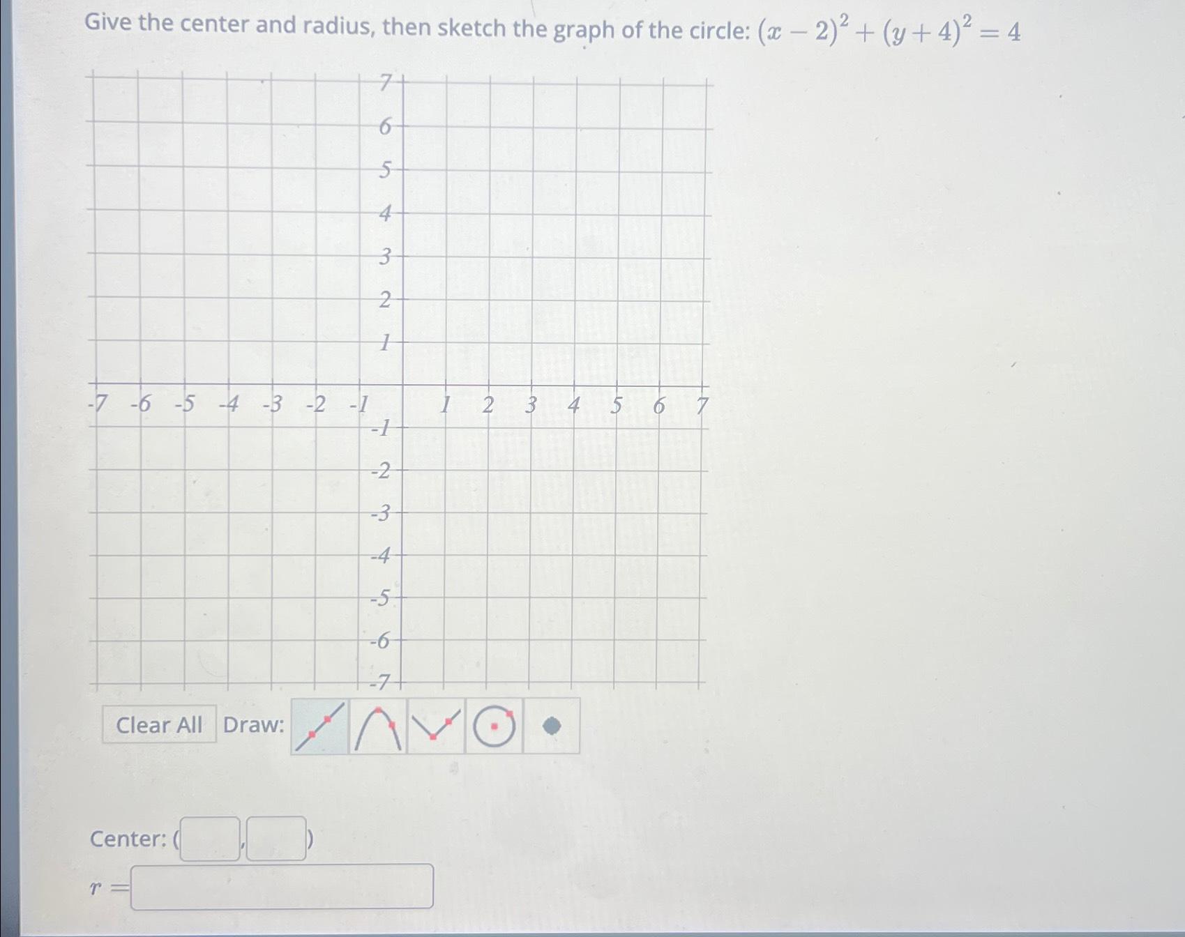 Solved Give the center and radius, then sketch the graph of | Chegg.com