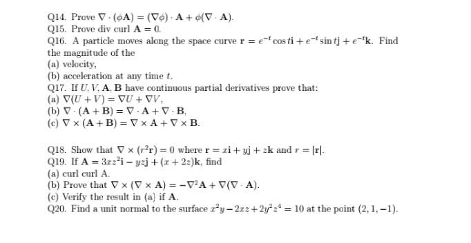Solved Q14. Prove ∇⋅(ϕA)=(∇ϕ)⋅A+ϕ(∇⋅A). Q15. Prove div curl | Chegg.com