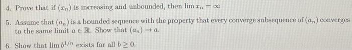 Solved 4. Prove that if (n) is increasing and unbounded, | Chegg.com