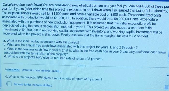 Solved (Calculating free cash flows) You are considering new | Chegg.com