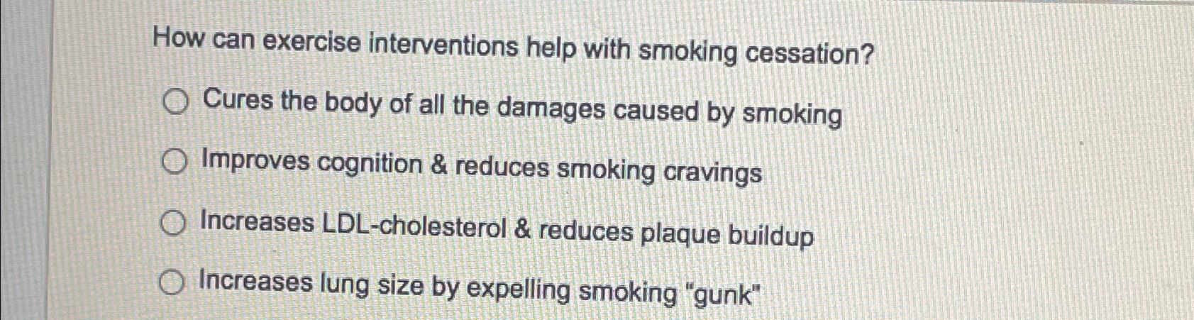 Solved How can exercise interventions help with smoking | Chegg.com