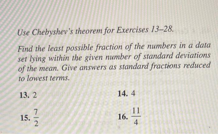 Solved Use Chebyshev's theorem for Exercises 13–28. Find the | Chegg.com