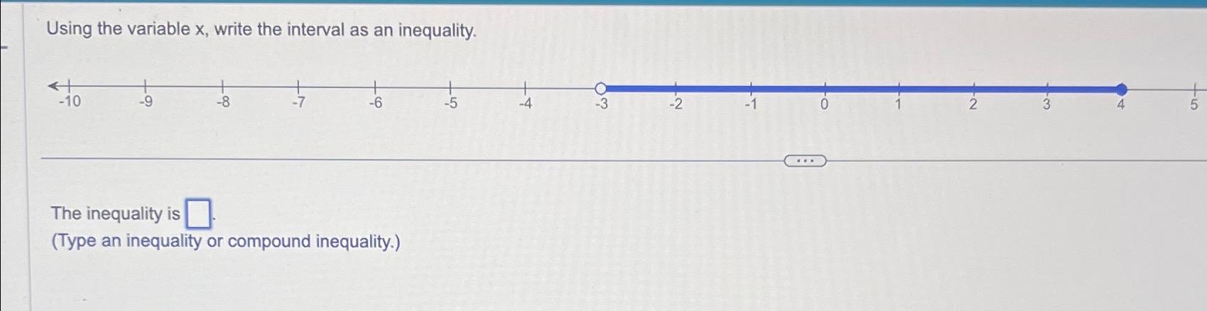 Solved Using the variable x, ﻿write the interval as an | Chegg.com