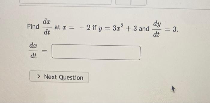 Solved Find dtdx at x=−2 if y=3x2+3 and dtdy=3 dtdx= | Chegg.com