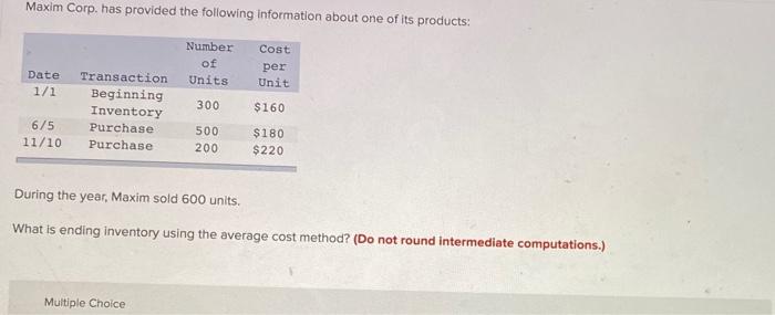 Solved Maxim Corp. has provided the following information | Chegg.com