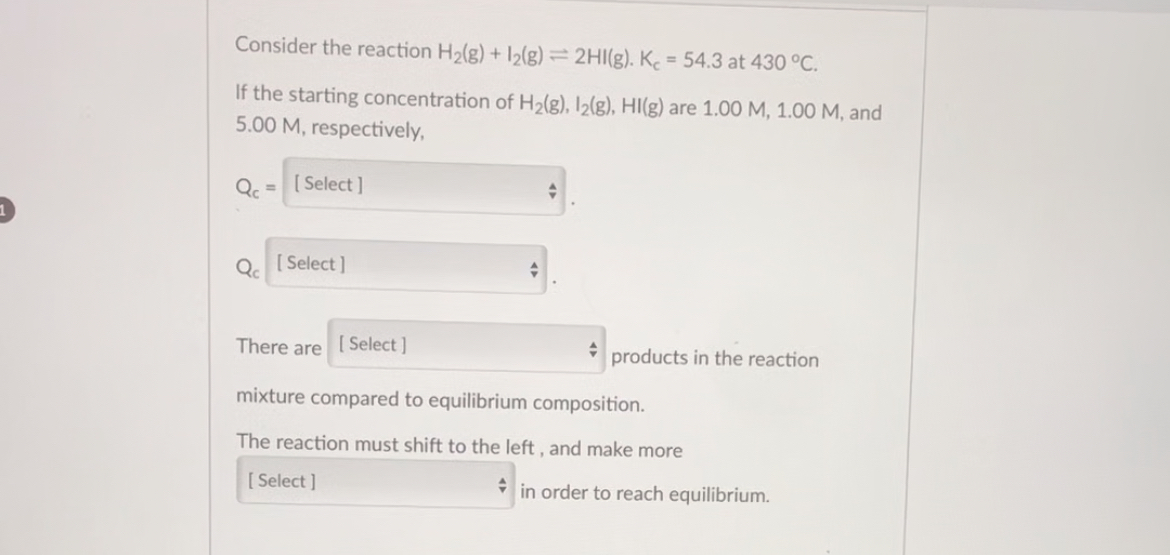 Solved Consider the reaction H2(g)+I2(g)⇌2HI(g)*Kc=54.3 ﻿at | Chegg.com
