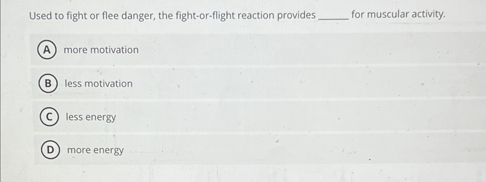 Solved Used to fight or flee danger, the fight-or-flight | Chegg.com