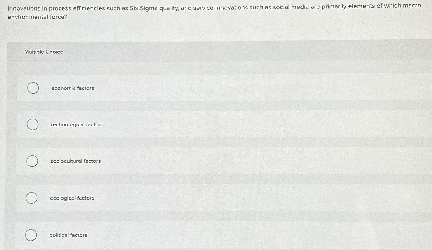 Solved Innovations in process efficiencies such as Six Sigma | Chegg.com