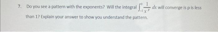 Solved 7. Do you see a pattern with the exponents? Will the | Chegg.com