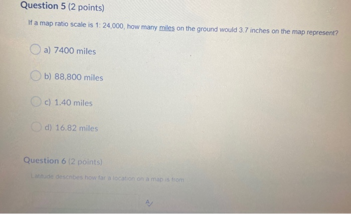 Solved Question 5 (2 points) If a map ratio scale is | Chegg.com