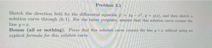 Solved Problem 2.1 Sketch the direction field for the | Chegg.com