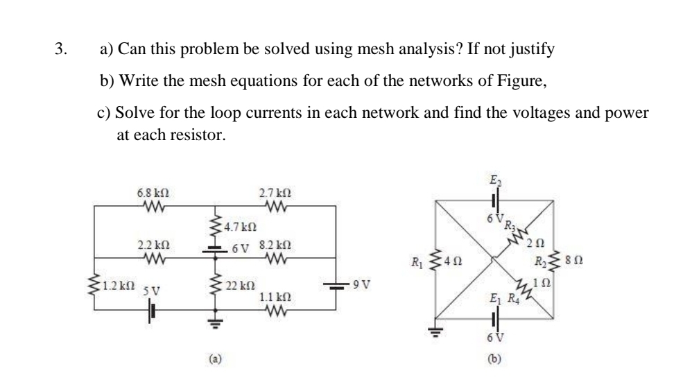 Solved a) ﻿Can this problem be solved using mesh analysis? | Chegg.com