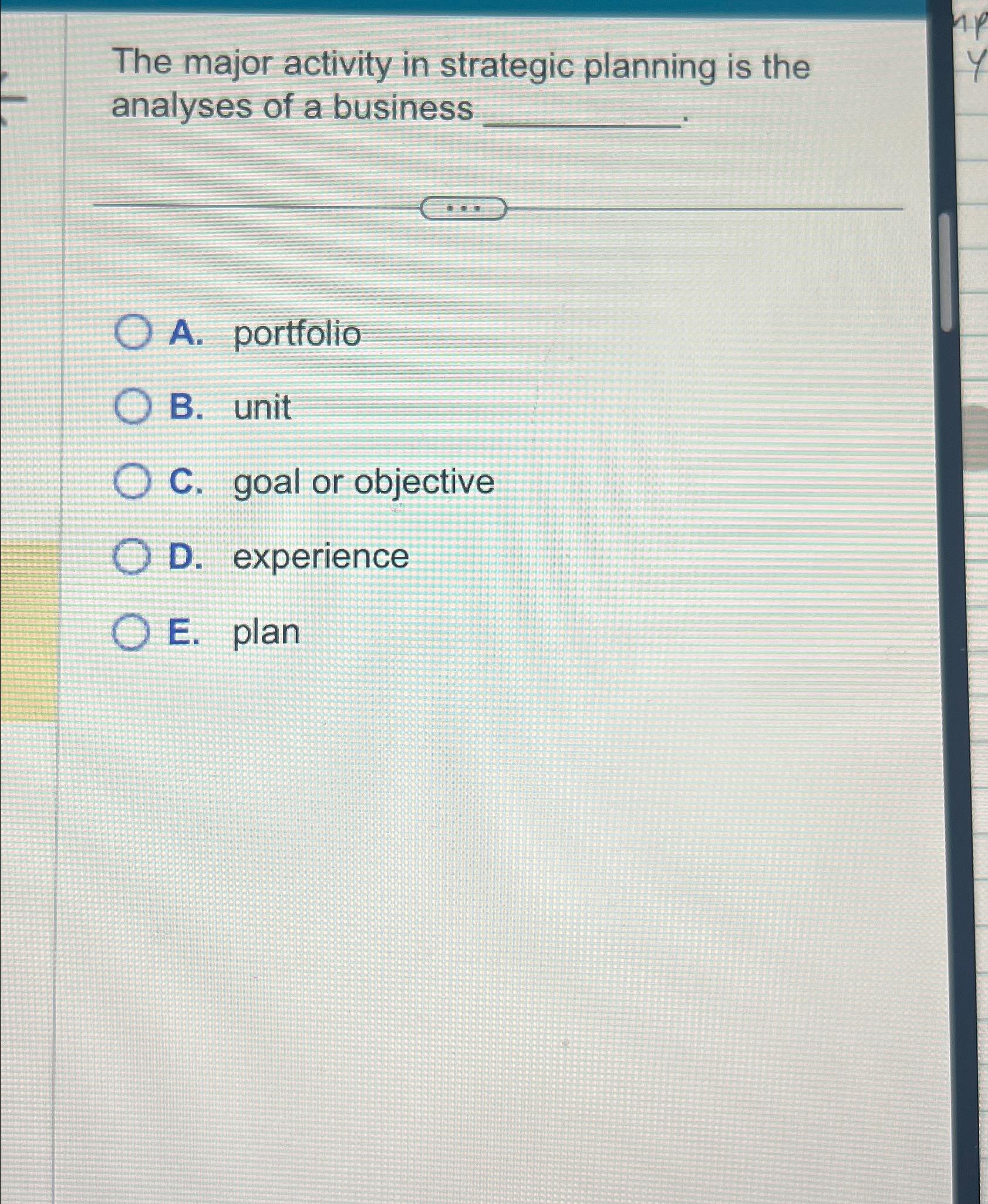 Solved The major activity in strategic planning is the | Chegg.com