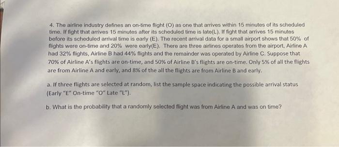 Solved 4. The airline industry defines an on-time flight (O) | Chegg.com