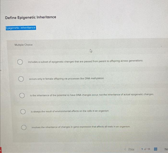 Solved Define Epigenetic Inheritance Epigenetic inheritance | Chegg.com