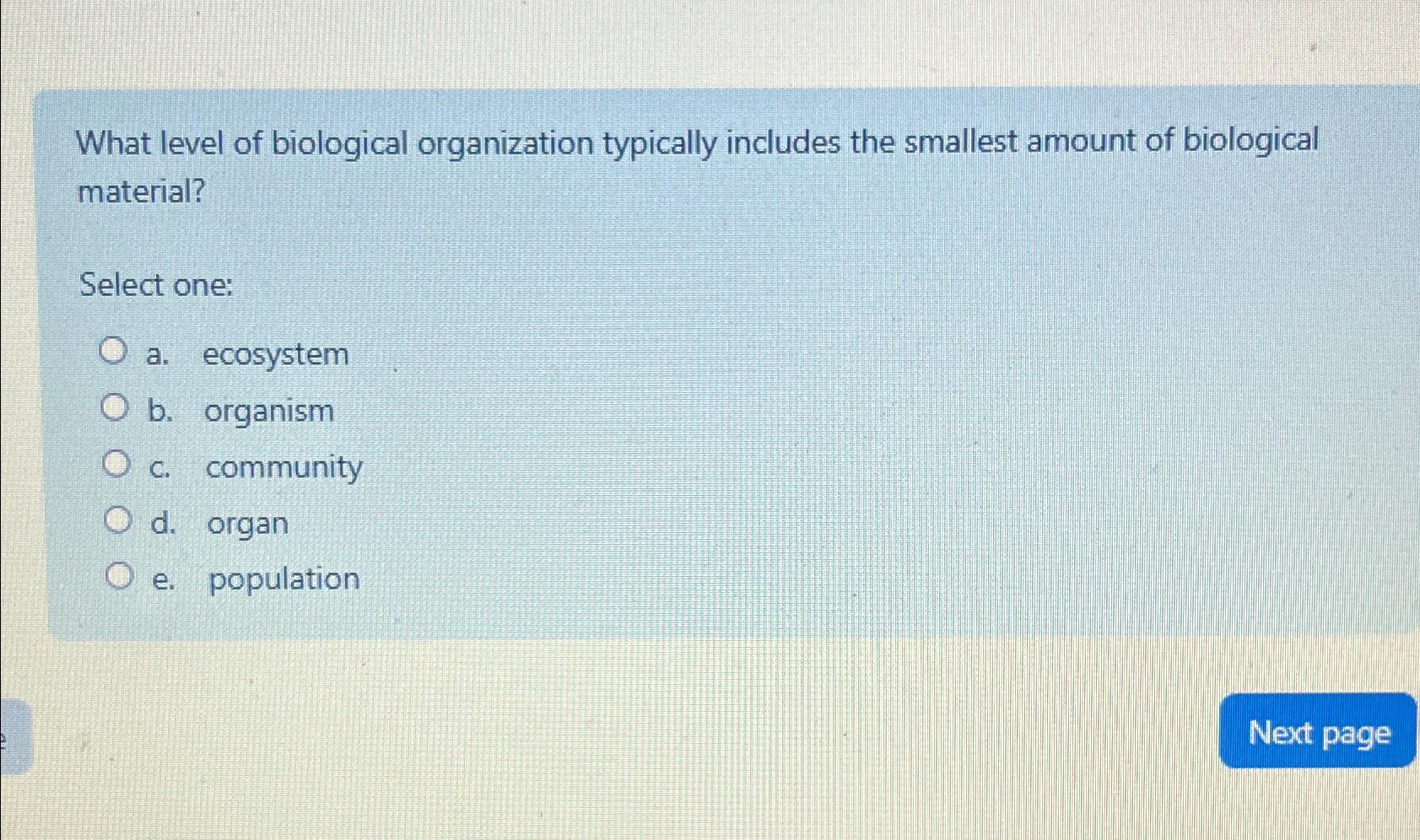 Solved What level of biological organization typically | Chegg.com