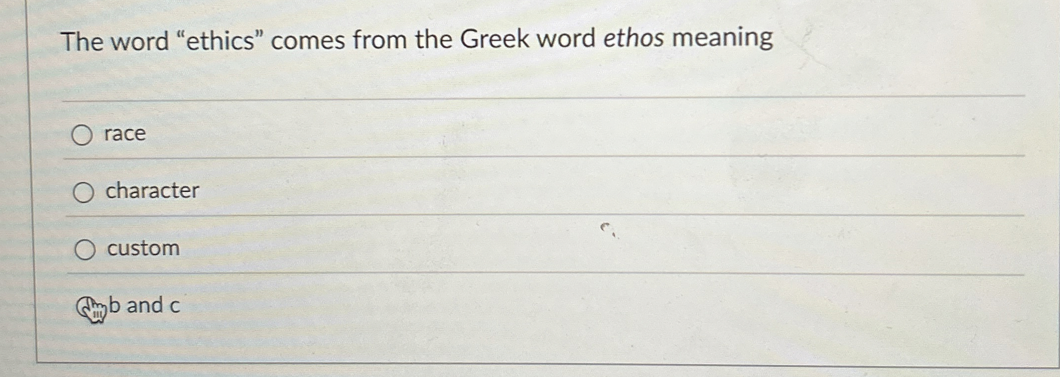 Solved The word "ethics" comes from the Greek word ethos | Chegg.com
