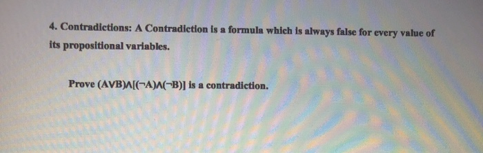 Solved 4. Contradictions: A Contradiction is a formula which | Chegg.com