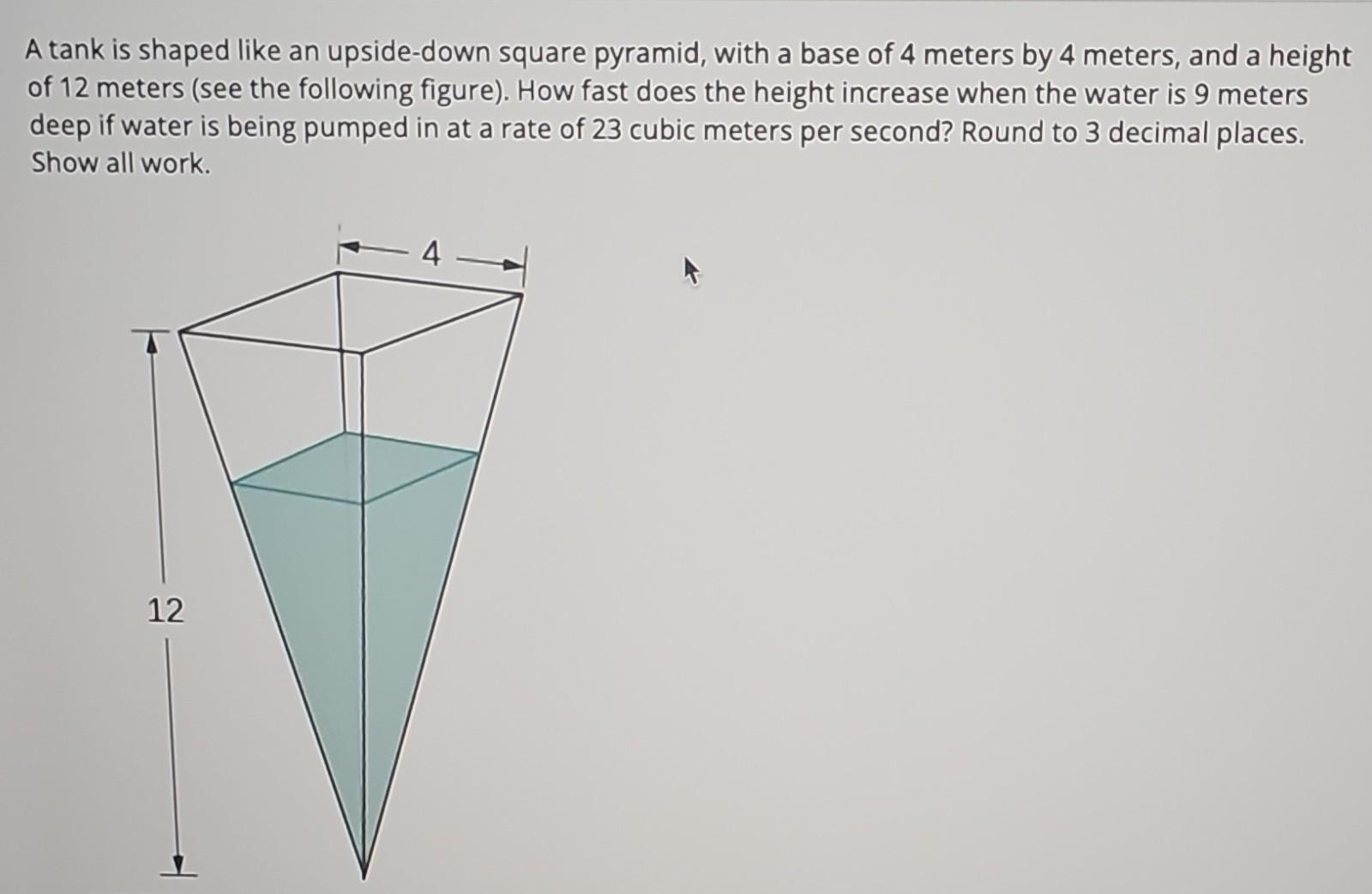 Solved A tank is shaped like an upside-down square pyramid, | Chegg.com