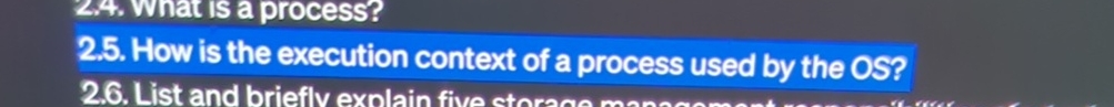 Solved 2.5. ﻿How is the execution context of a process used | Chegg.com