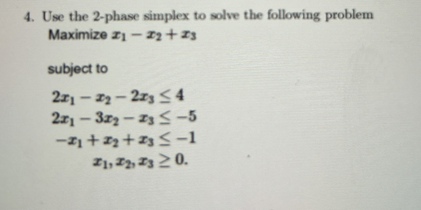 Solved Use the 2 -phase simplex to solve the following | Chegg.com