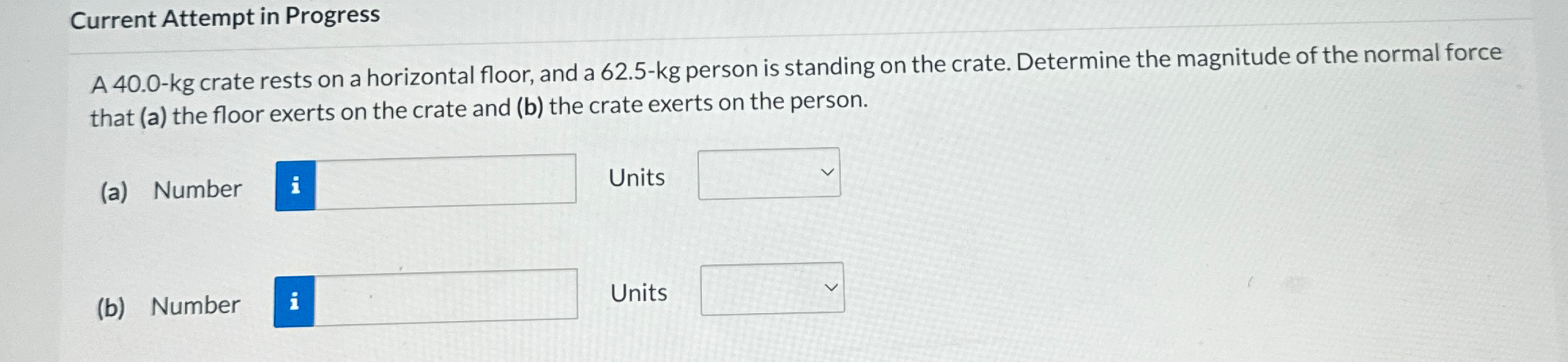 [Solved]: Current Attempt in Progress A 40.0-kg crate rests