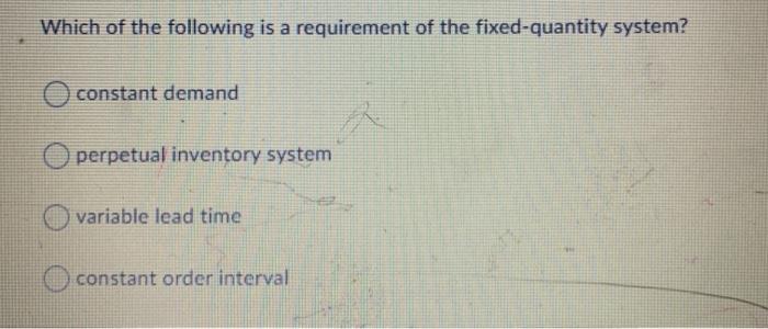 Solved Which of the following is a requirement of the | Chegg.com
