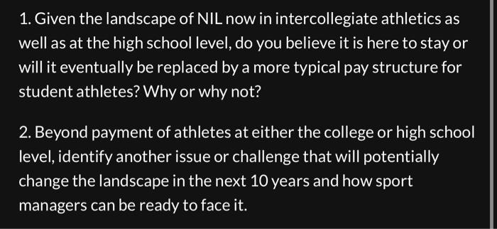 Solved 1. Given the landscape of NIL now in intercollegiate | Chegg.com