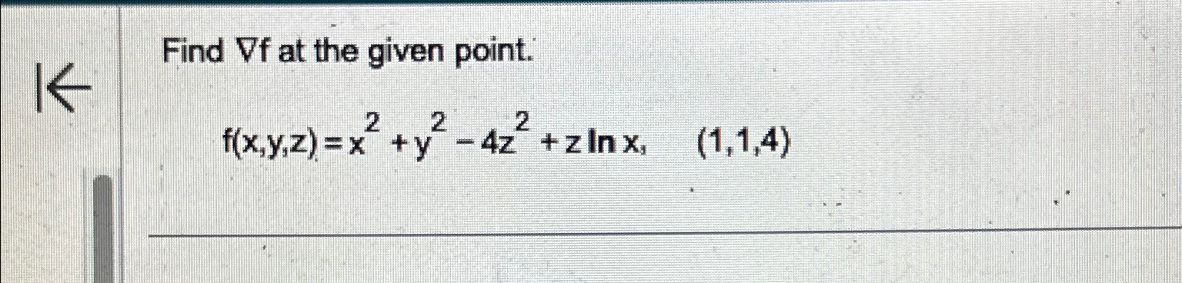 Solved Find gradf at the given | Chegg.com