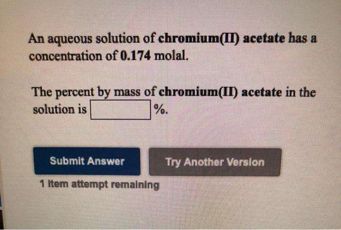 Solved An aqueous solution of chromium(II) acetate has a | Chegg.com