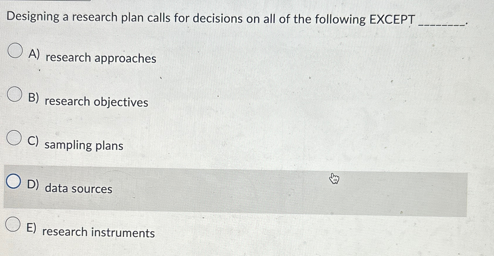 Solved Designing a research plan calls for decisions on all | Chegg.com