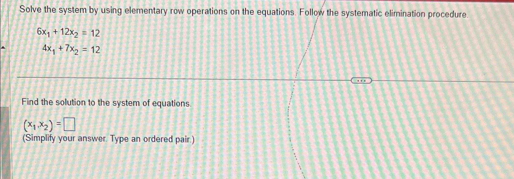 Solved Solve the system by using elementary row operations | Chegg.com