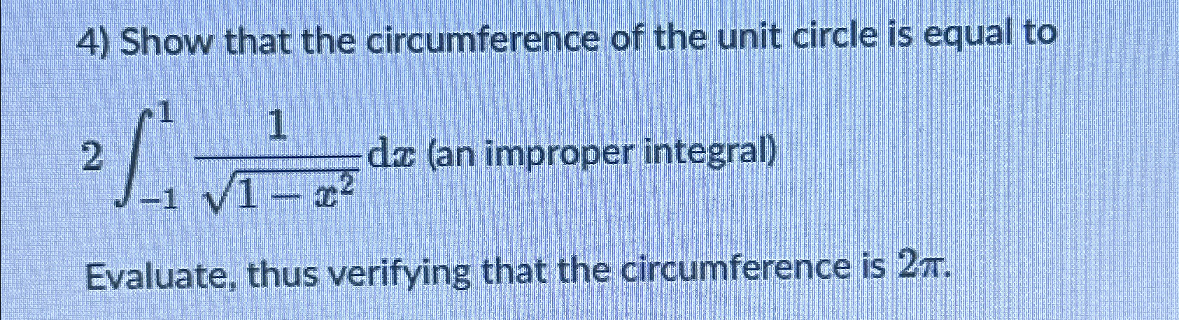 Solved Show that the circumference of the unit circle is | Chegg.com