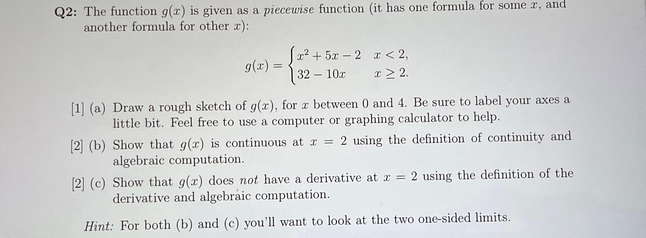 Solved Q2: The function g(x) ﻿is given as a piecewise | Chegg.com