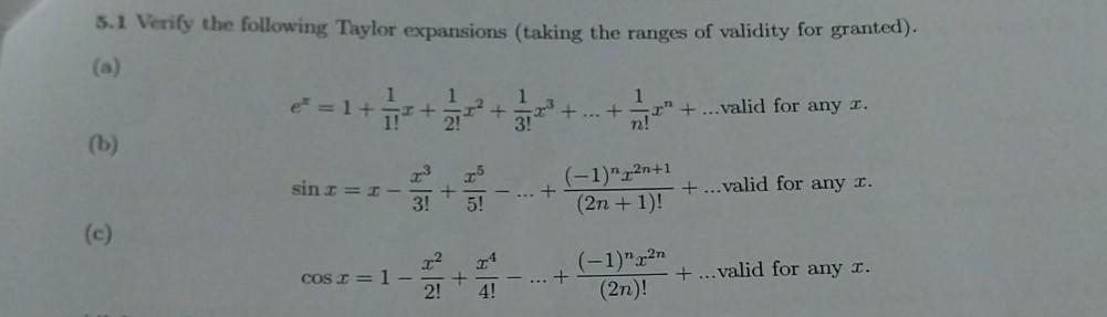 Solved 5.1 Verify the following Taylor expansions (taking | Chegg.com