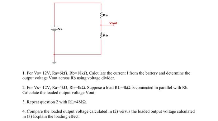 Solved 1. For Vs=12 V,Ra=6kΩ,Rb=18kΩ, Calculate the current | Chegg.com