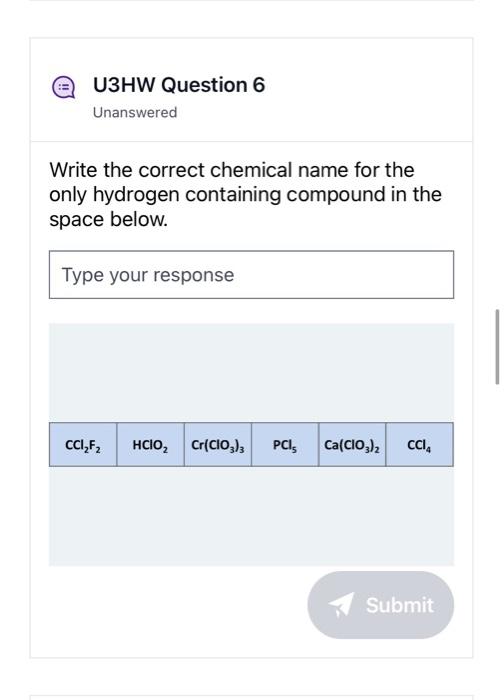 Solved U3HW Question 6 Unanswered Write the correct chemical | Chegg.com