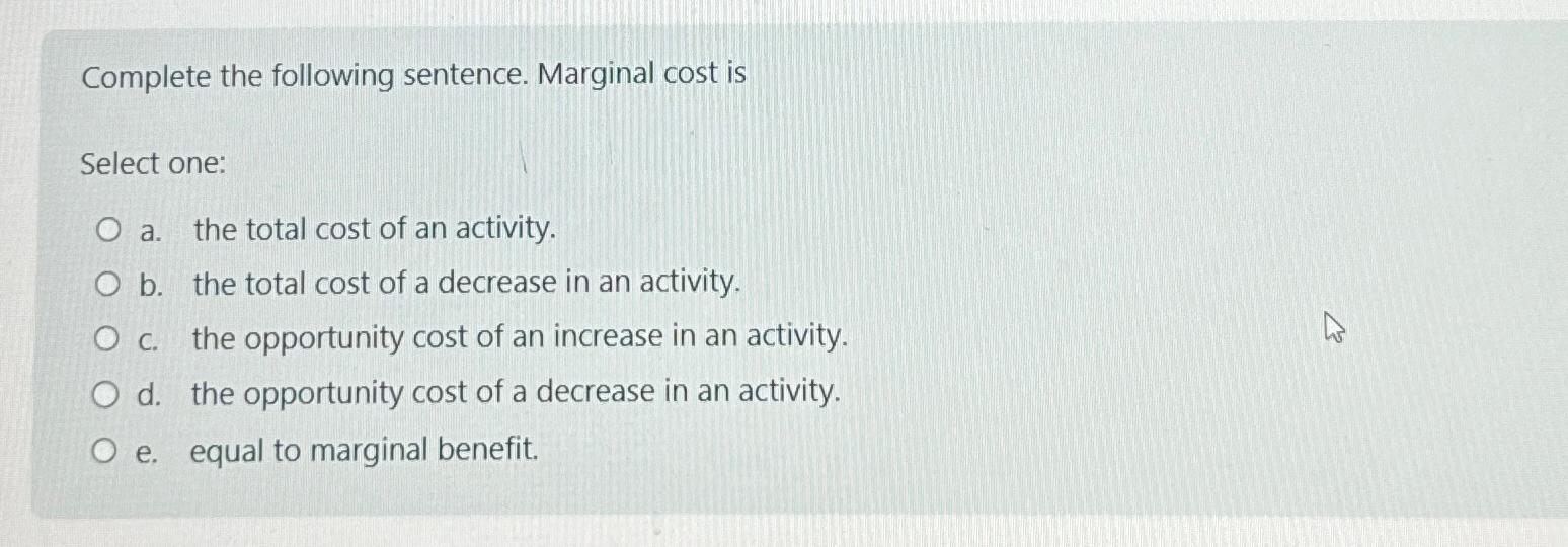 Solved Complete the following sentence. Marginal cost | Chegg.com