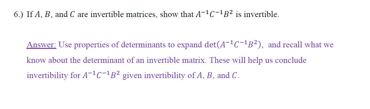 Solved 6.) ﻿If A,B, ﻿and C ﻿are invertible matrices, show | Chegg.com