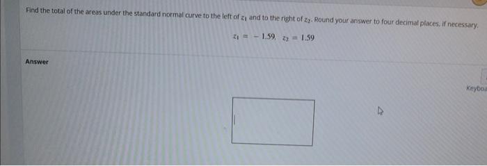 Solved Find the total of the areas under the standard normal | Chegg.com