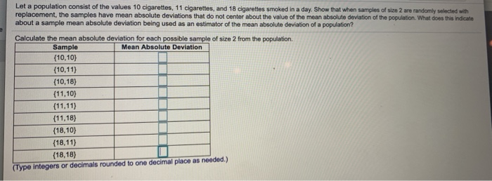 Solved Let a population consist of the values 10 cigarettes, | Chegg.com Solved Let a population consist of the values 10 cigarettes, | Chegg.com