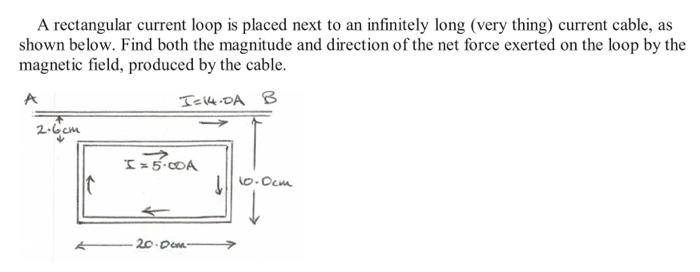 Solved A rectangular current loop is placed next to an | Chegg.com
